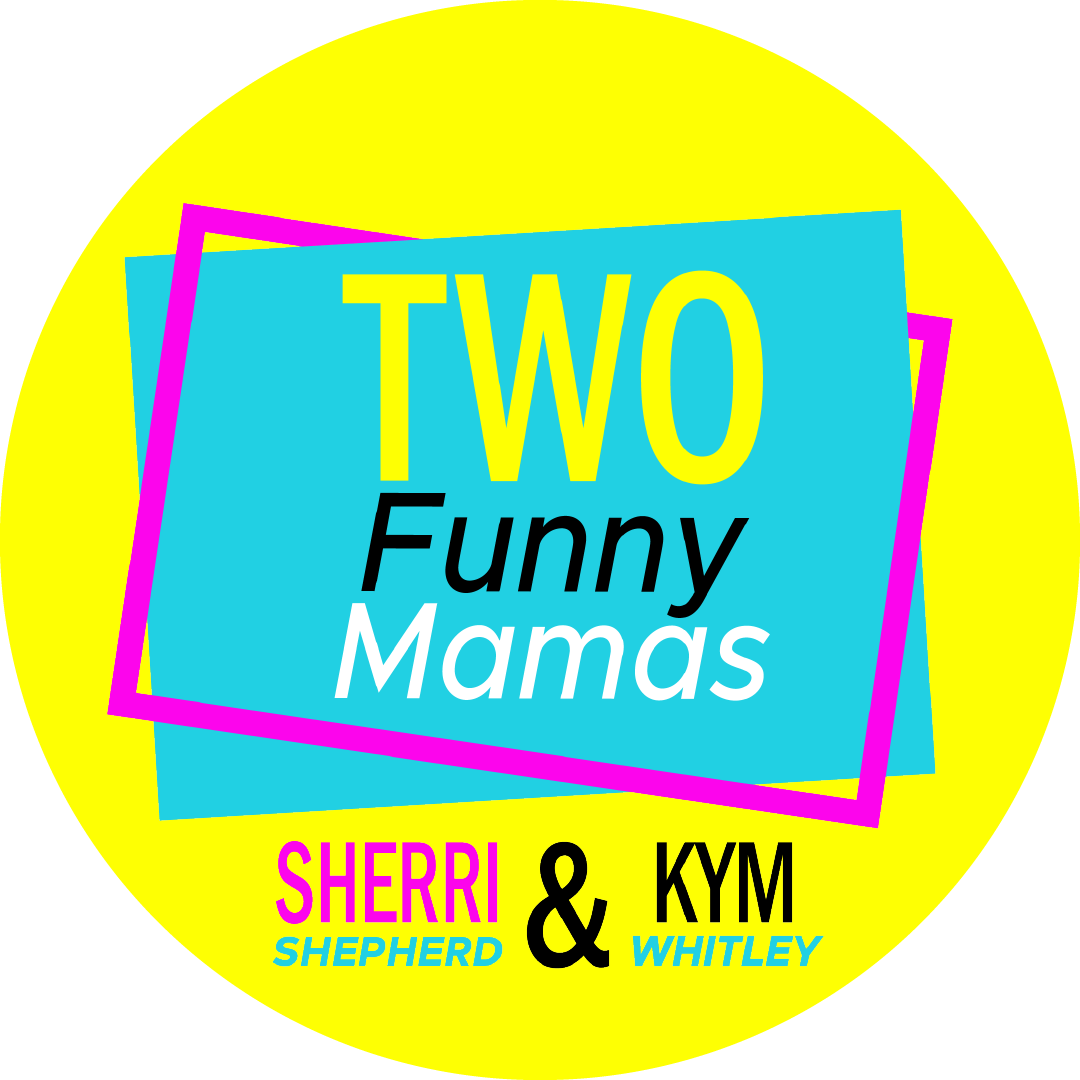 Two Funny Mamas – By Jack